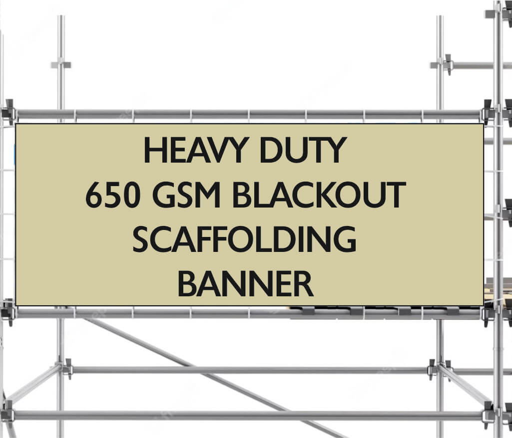 Order Heavy Duty Scaffold Banners | Double Sided 650gsm